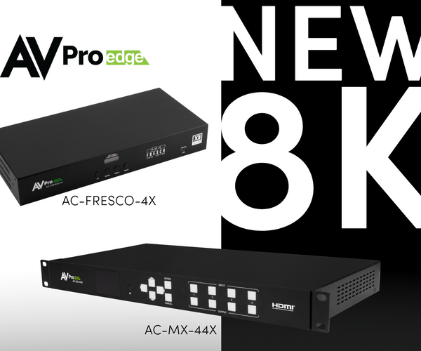 AVPro Edge Expands Lineup of 8K Video Distribution Products – AVPro Global