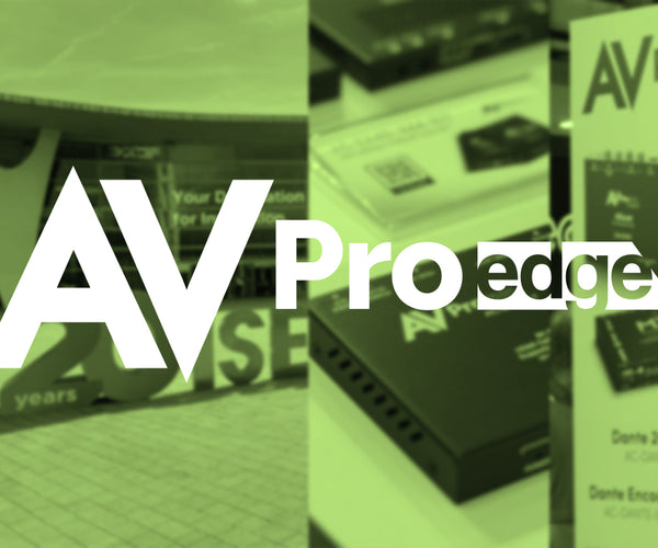 International Moves: AVPro Edge Shines at ISE with Newly Appointed VP ...