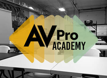 EXERPTS FROM AVPRO ACADEMY – AVPro Global